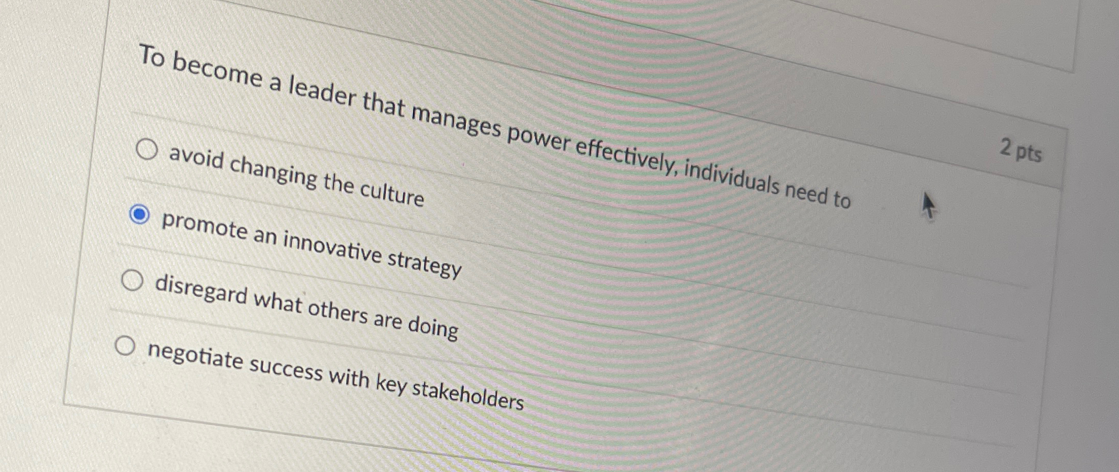 Solved To become a leader that manages power effectively, | Chegg.com