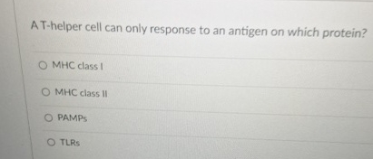 Solved AT-helper cell can only response to an antigen on | Chegg.com