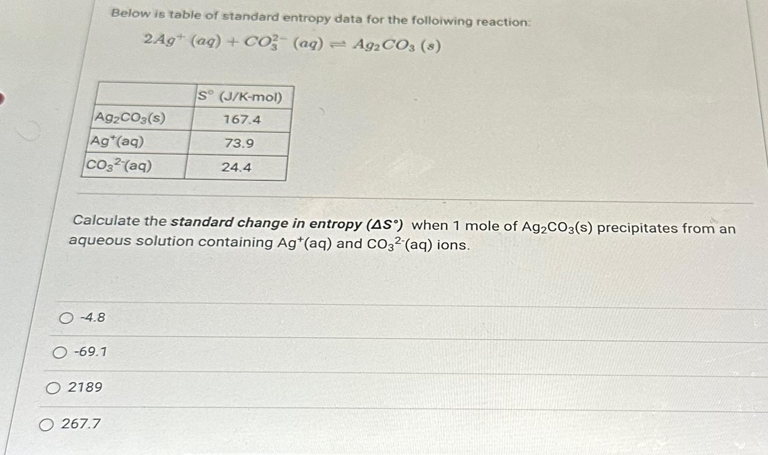 Solved Below is table of standard entropy data for the | Chegg.com