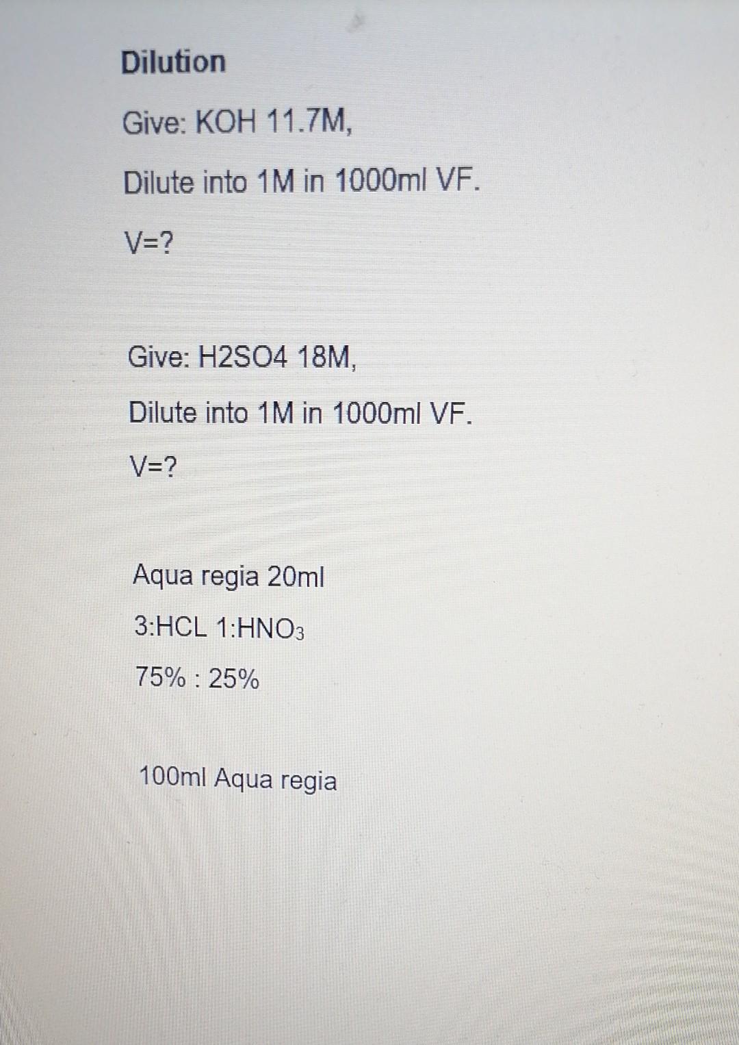 Solved V= ? Give: H2SO4 18M Dilute into 1M in 1 V=? Aqua | Chegg.com