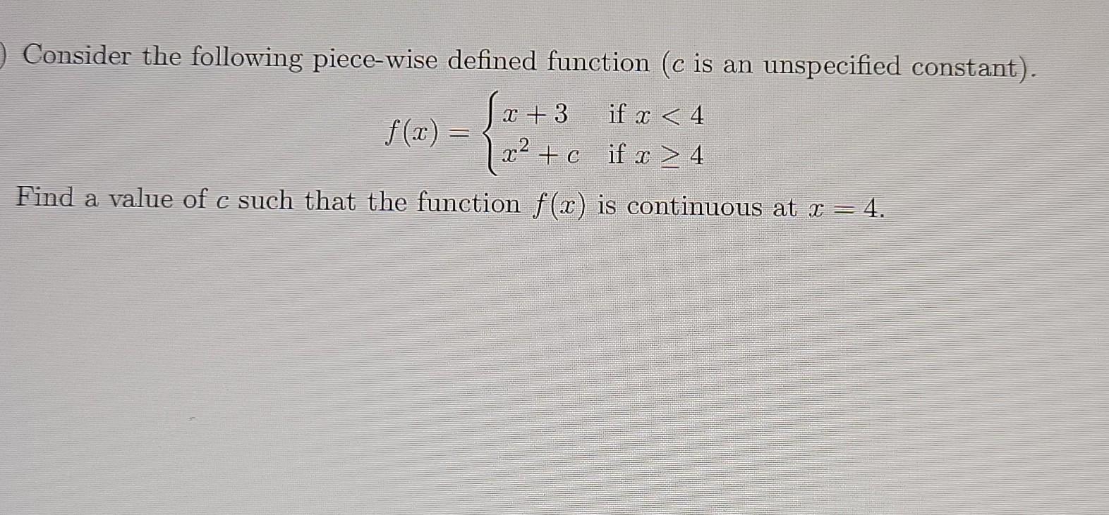 Solved Consider the following piece-wise defined function (c | Chegg.com