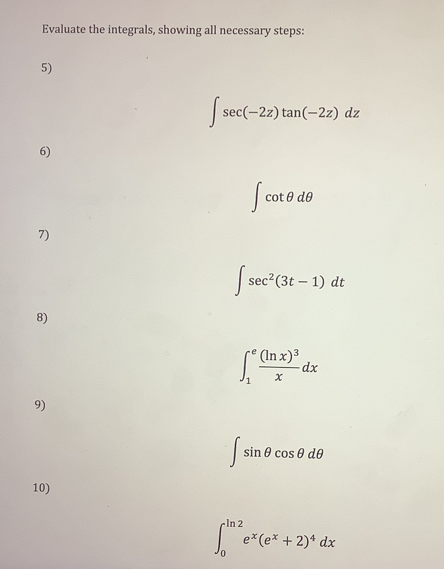 Solved Evaluate the integrals, showing all necessary | Chegg.com