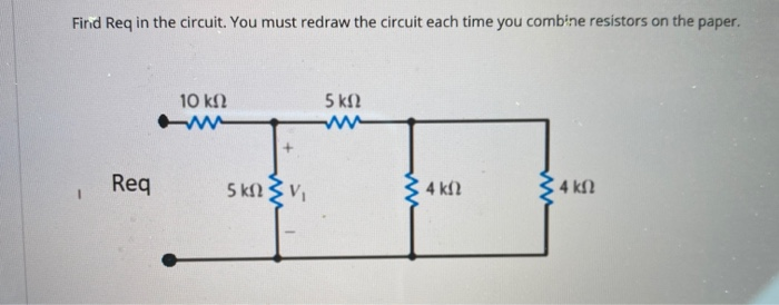Solved Find Req in the circuit. You must redraw the circuit | Chegg.com