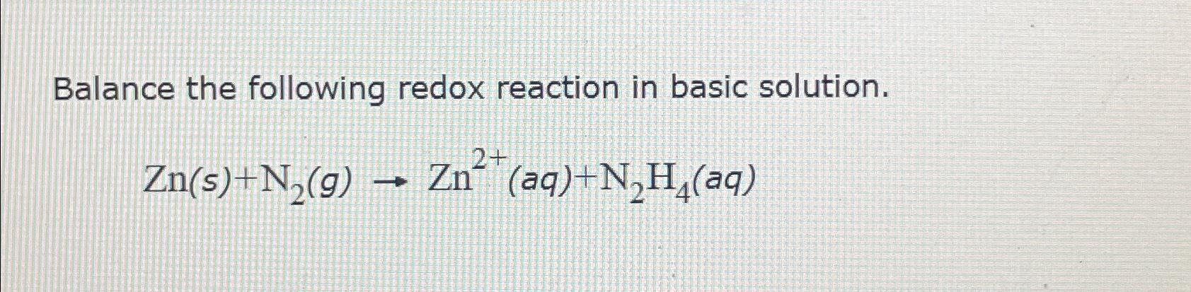 Solved Balance the following redox reaction in basic | Chegg.com