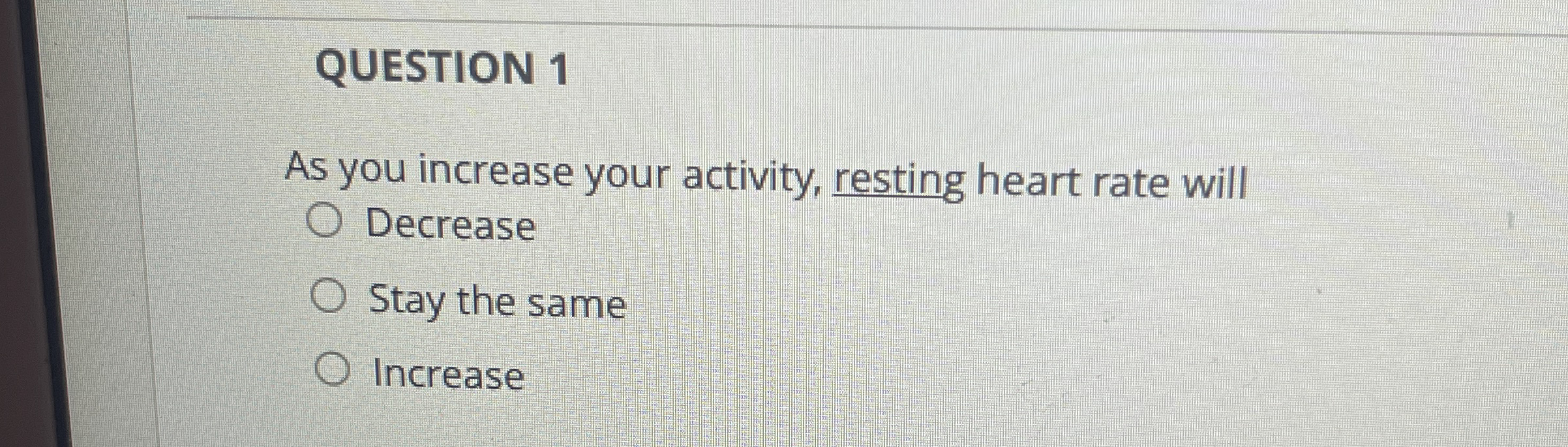 Solved QUESTION 1As you increase your activity, resting | Chegg.com