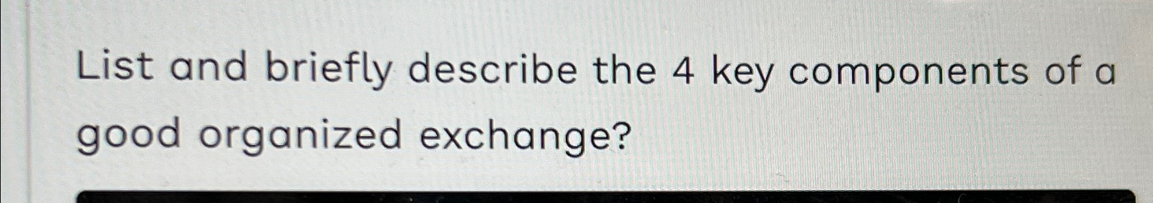 Solved List and briefly describe the 4 ﻿key components of a | Chegg.com