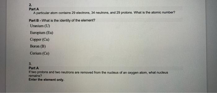 Solved 2. Part A A particular atom contains 29 electrons, 34 | Chegg.com