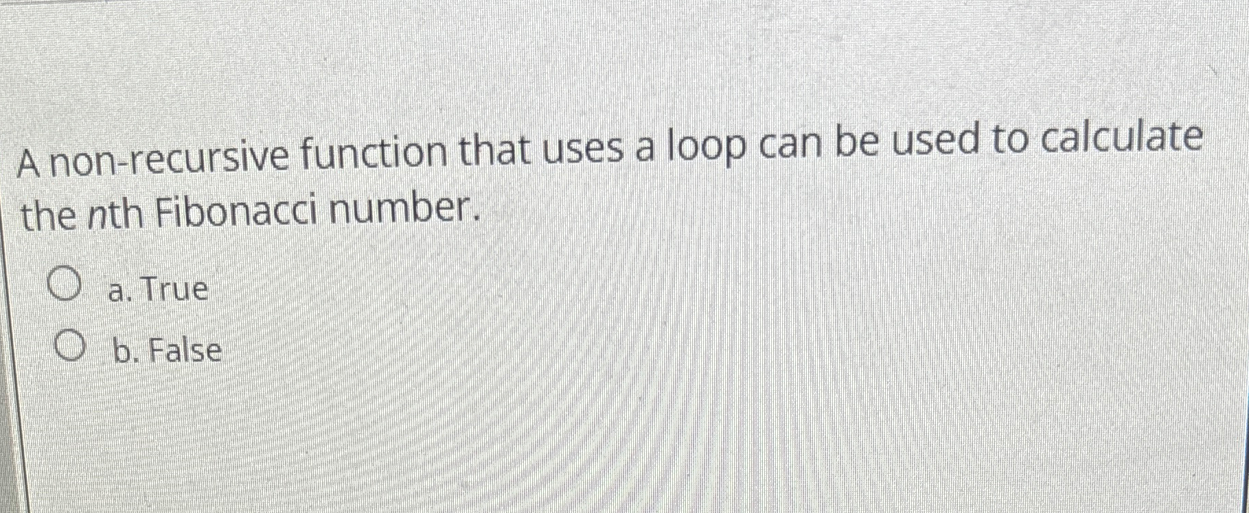 Solved A non-recursive function that uses a loop can be used | Chegg.com