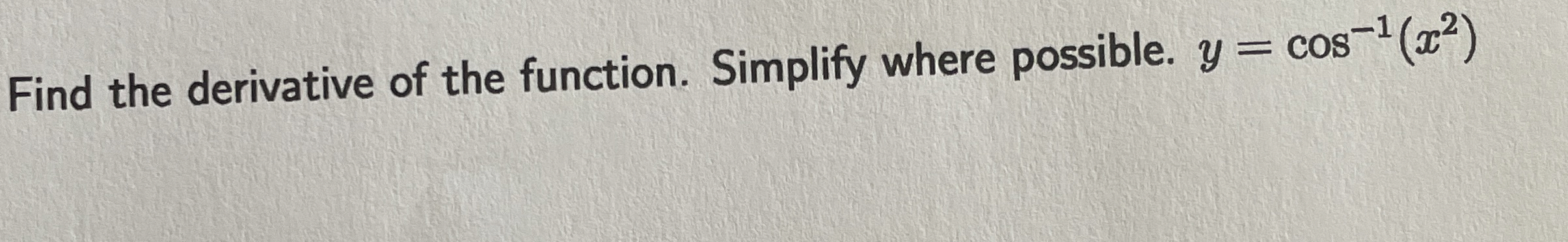 Solved Find the derivative of the function. Simplify where | Chegg.com