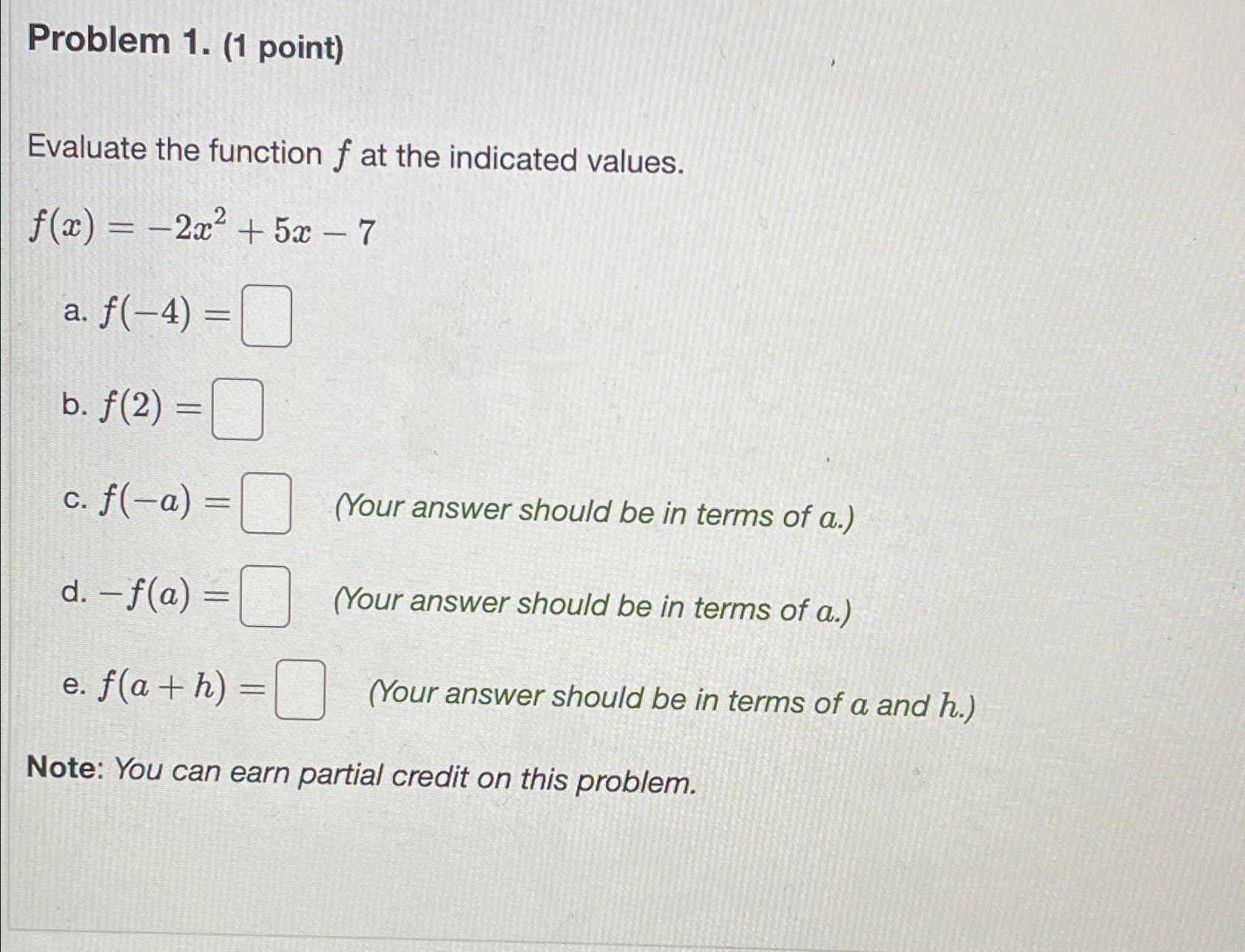 Solved Problem 1. (1 ﻿point)Evaluate the function f ﻿at the | Chegg.com
