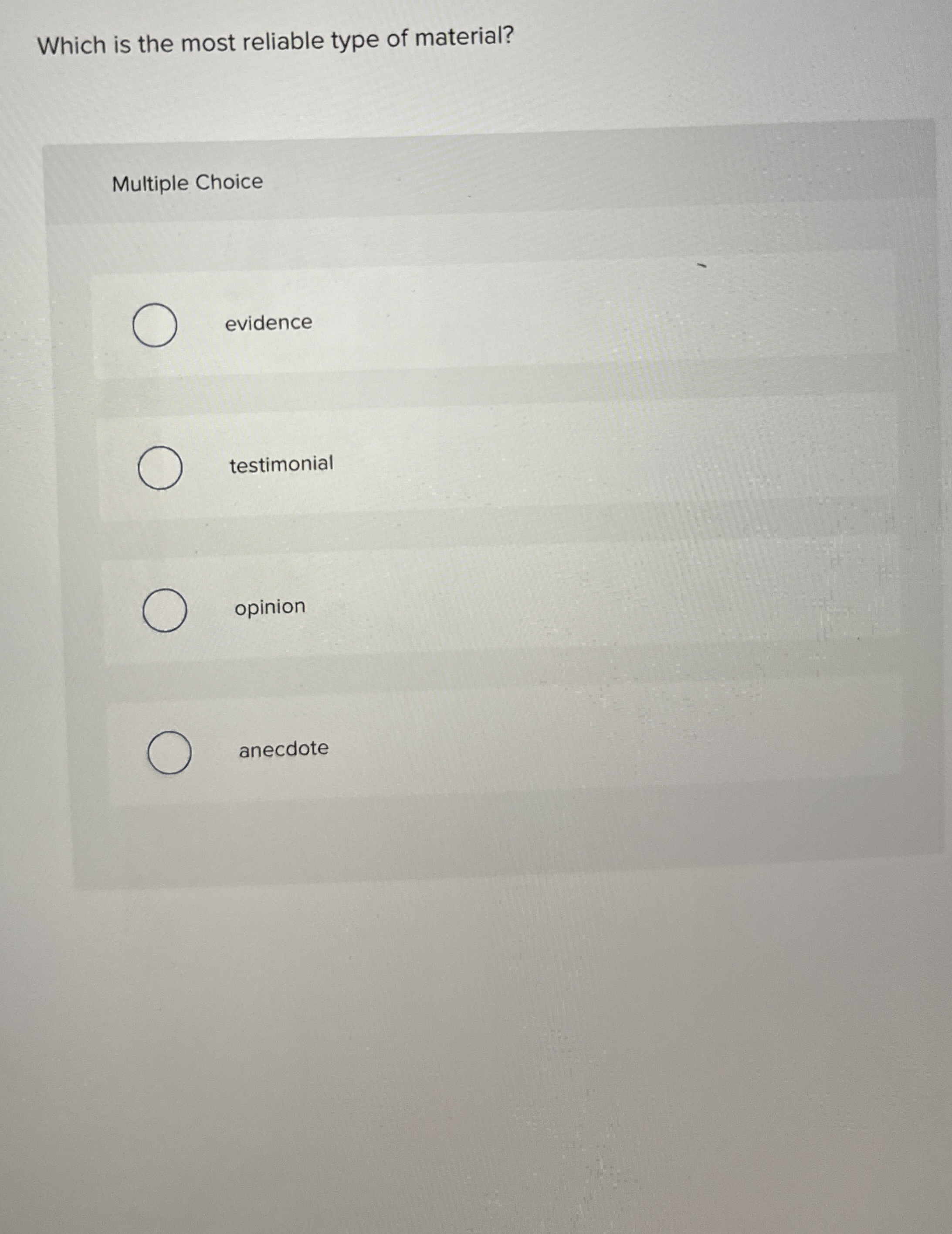 Solved Which is the most reliable type of material?Multiple | Chegg.com