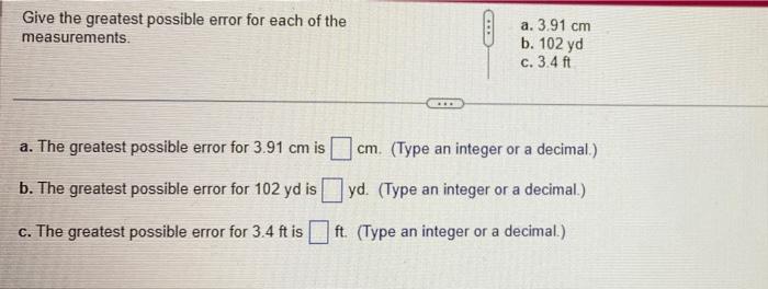 Solved Give the greatest possible error for each of the | Chegg.com