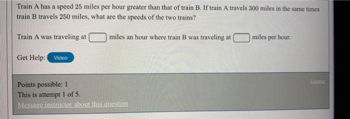 Solved Train A has a speed 25 miles per hour greater than | Chegg.com