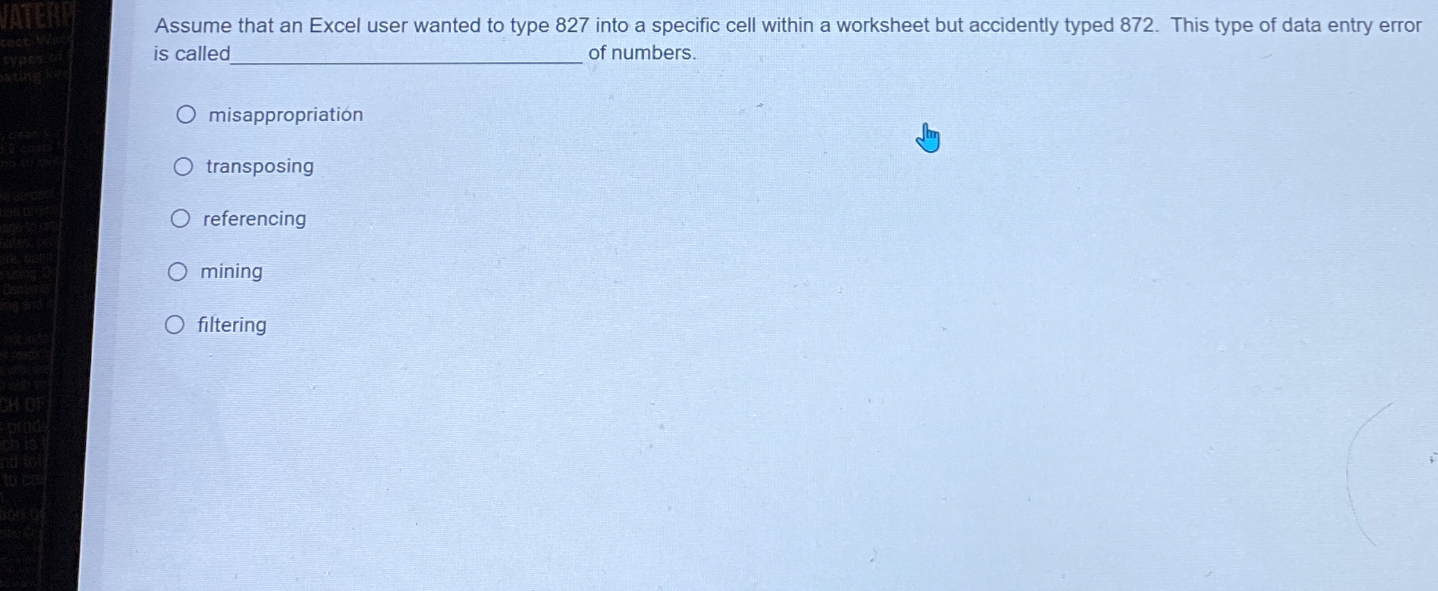 Solved Assume that an Excel user wanted to type 827 ﻿into a | Chegg.com