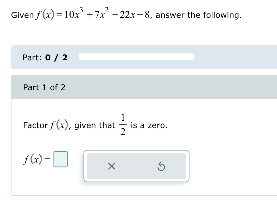 Solved Given F X 10x3 7x2 22x 8 answer The