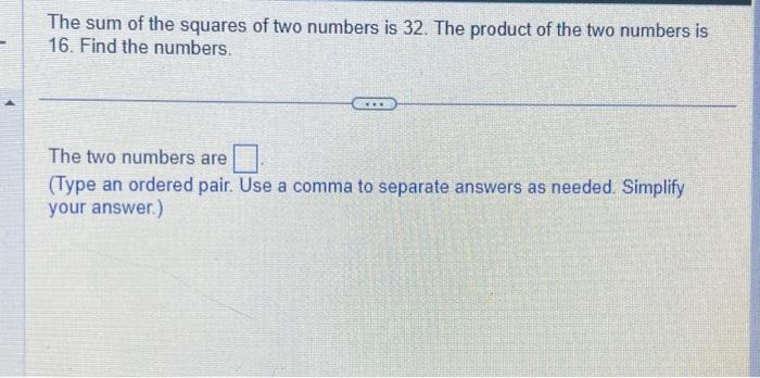 Solved The sum of the squares of two numbers is 32 . The | Chegg.com