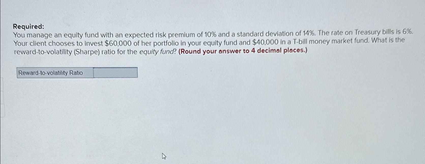 Solved Required:You manage an equity fund with an expected | Chegg.com