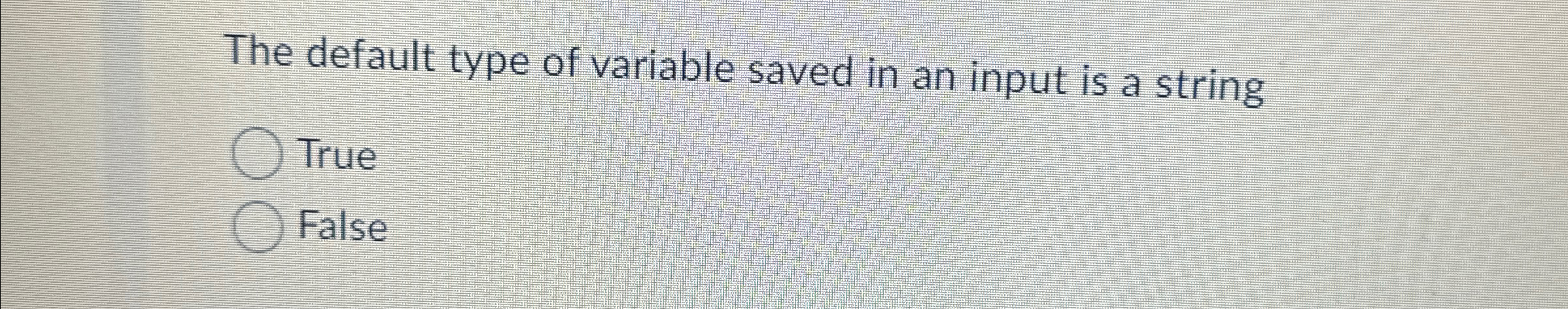 Solved The default type of variable saved in an input is a | Chegg.com