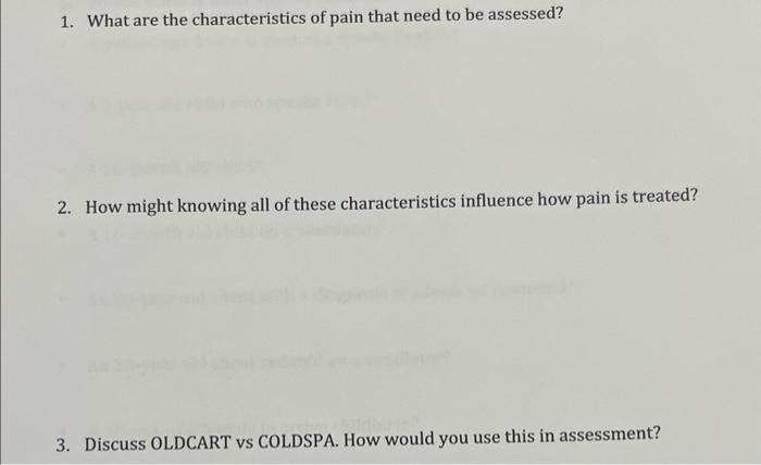 Solved 1. What are the characteristics of pain that need to | Chegg.com