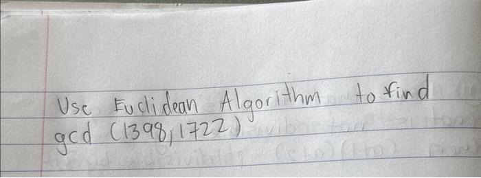 Solved Use Euclidean Algorithm To Find Gcd13981722