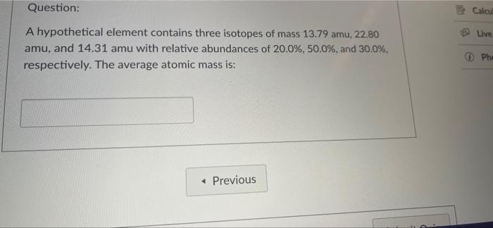 Solved Calcu Question: A hypothetical element contains three | Chegg.com Solved Calcu Question: A hypothetical element contains three | Chegg.com