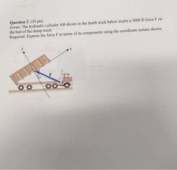Solved Question 2: (20 pts) Given: The hydraulic cylinder AB | Chegg.com Solved Question 2: (20 pts) Given: The hydraulic cylinder AB | Chegg.com
