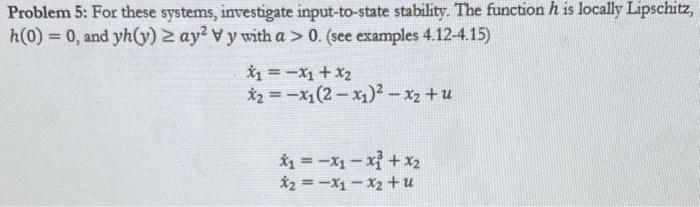 Solved Problem 5: For these systems, investigate | Chegg.com