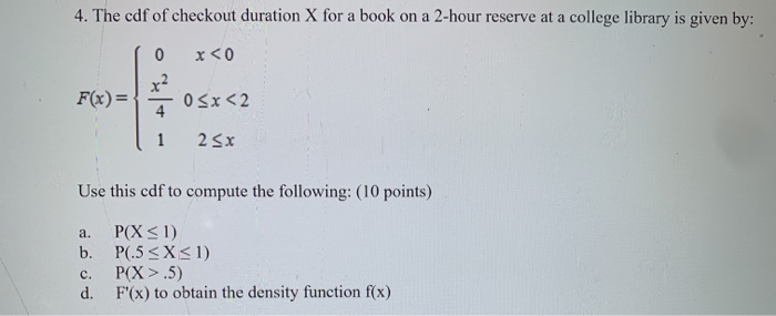 Solved 4. The cdf of checkout duration X for a book on a | Chegg.com