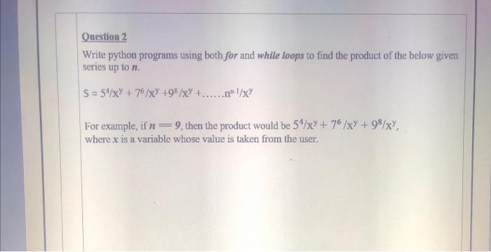Solved Question 2 Write Python Programs Using Both For And 7276