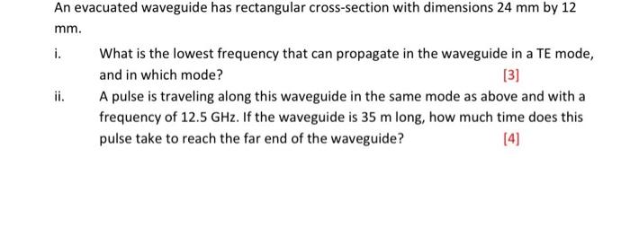 Solved An evacuated waveguide has rectangular cross-section | Chegg.com