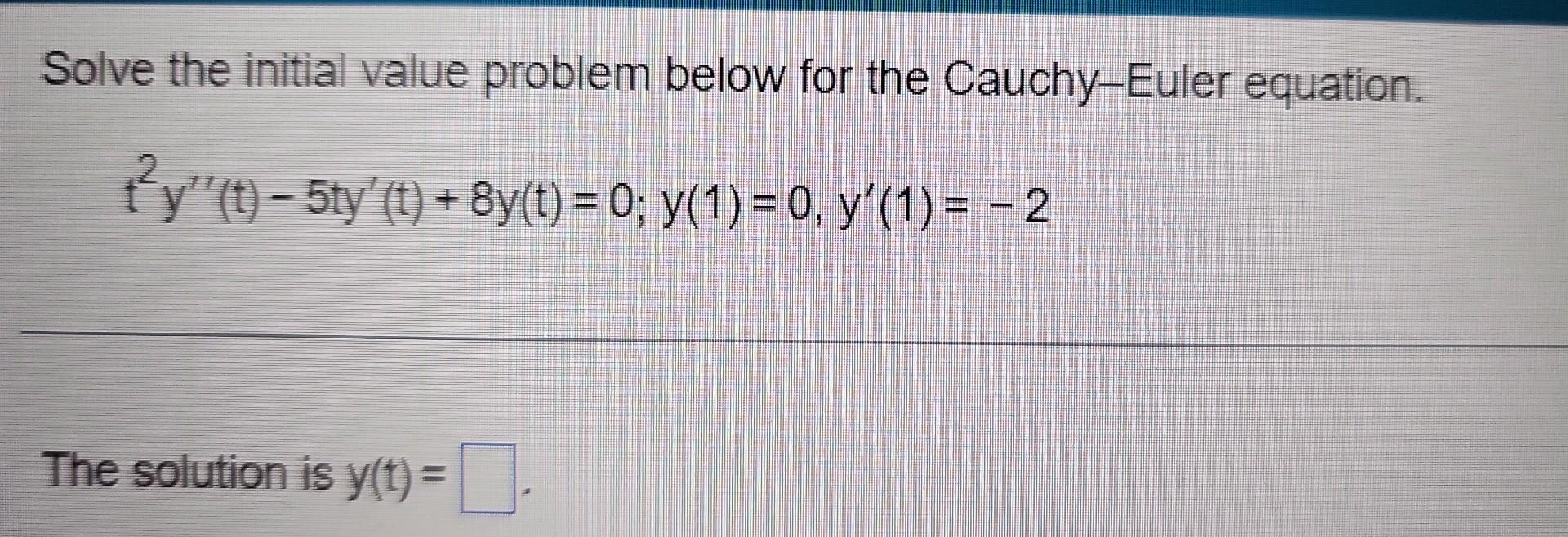 Solved Solve the initial value problem below for the | Chegg.com