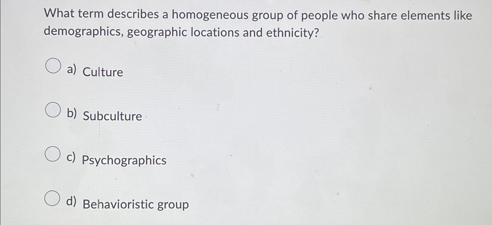 Solved What term describes a homogeneous group of people who | Chegg.com