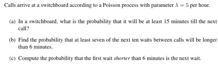 Solved Calls arrive at a switchboard according to a Poisson | Chegg.com