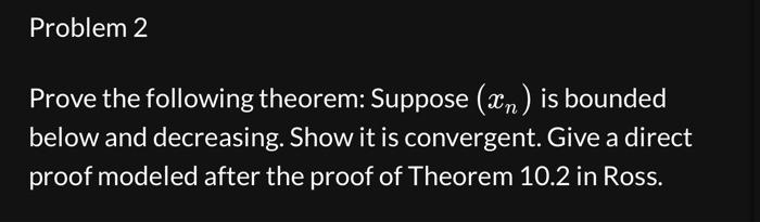 Solved Prove the following theorem: Suppose (xn) is bounded | Chegg.com