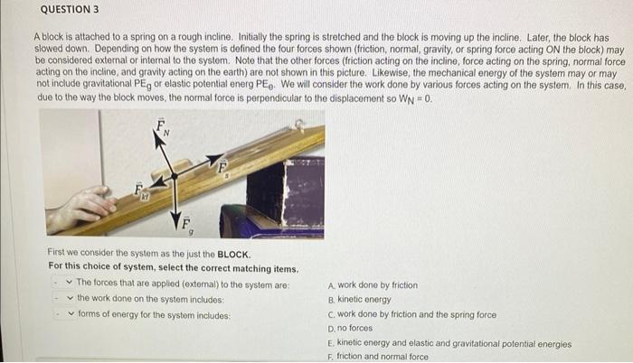 Solved A block is attached to a spring on a rough incline. | Chegg.com