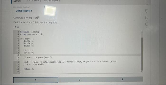 Solved Jump to level 1 Compute: z=(y−x)3 Ex: If the input is | Chegg.com Solved Jump to level 1 Compute: z=(y−x)3 Ex: If the input is | Chegg.com