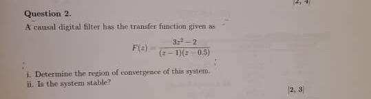 Solved Question 2. A calsal digital filter has the transer | Chegg.com