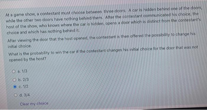 Solved At a game show, a contestant must choose between | Chegg.com