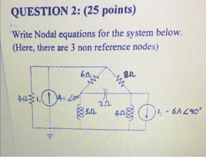 Solved QUESTION 2: (25 points) Write Nodal equations for the | Chegg.com