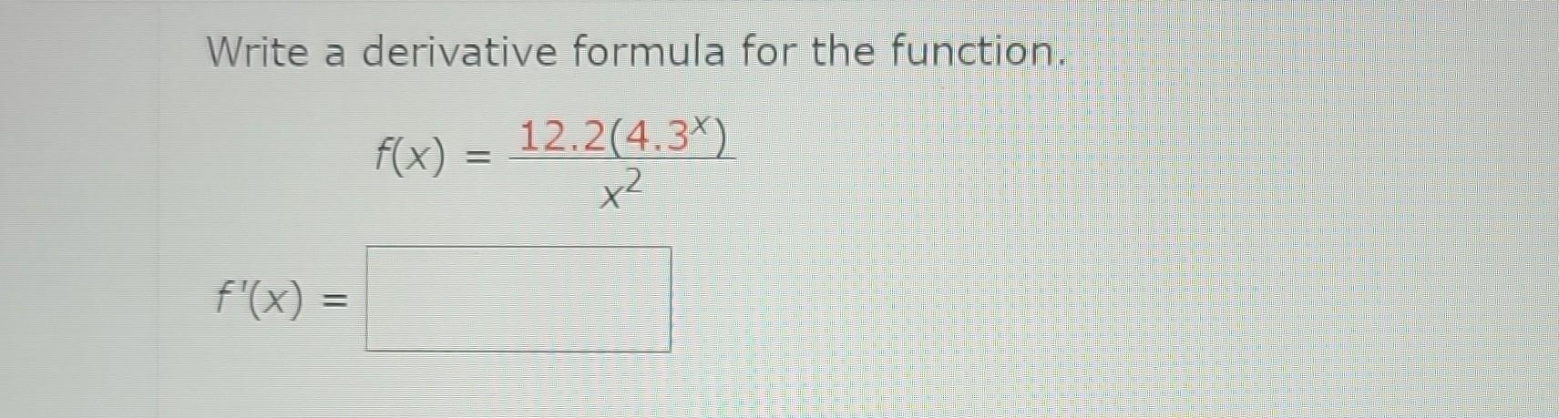 Solved Write a derivative formula for the | Chegg.com