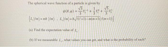 The spherical wave function of a particle is given by | Chegg.com
