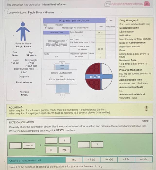 Solved The prescriber has ordered an Intermittent Infusion. | Chegg.com