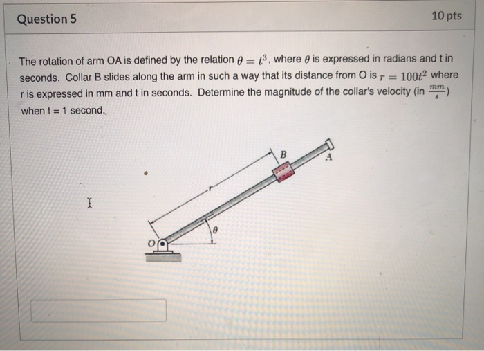 Solved Question 5 10 pts The rotation of arm OA is defined | Chegg.com