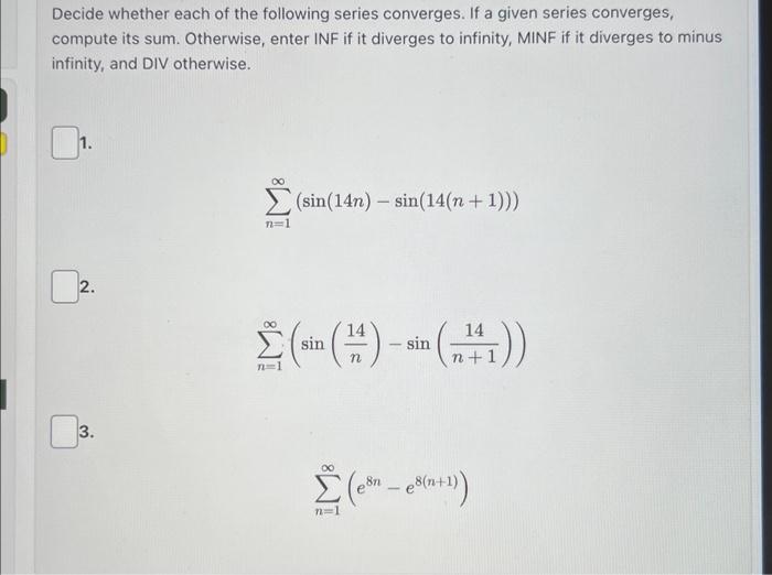 Solved Decide whether each of the following series | Chegg.com