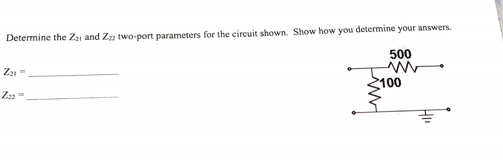 Solved Determine the Z21 ﻿and Z22 ﻿two-port parameters for | Chegg.com