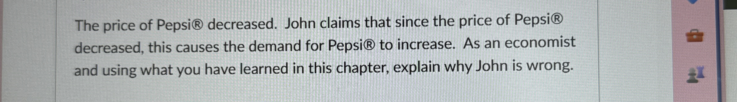 Solved The price of Pepsi® ﻿decreased. John claims that | Chegg.com