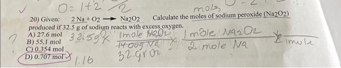 Solved 20) Given: 2 Na+02- Na202 Calculate the moles of | Chegg.com