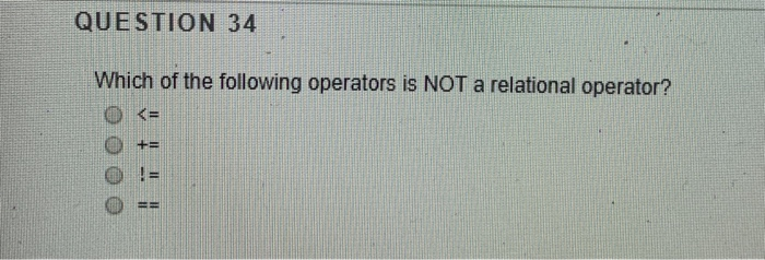 Solved QUESTION 34 Which of the following operators is NOT a | Chegg.com