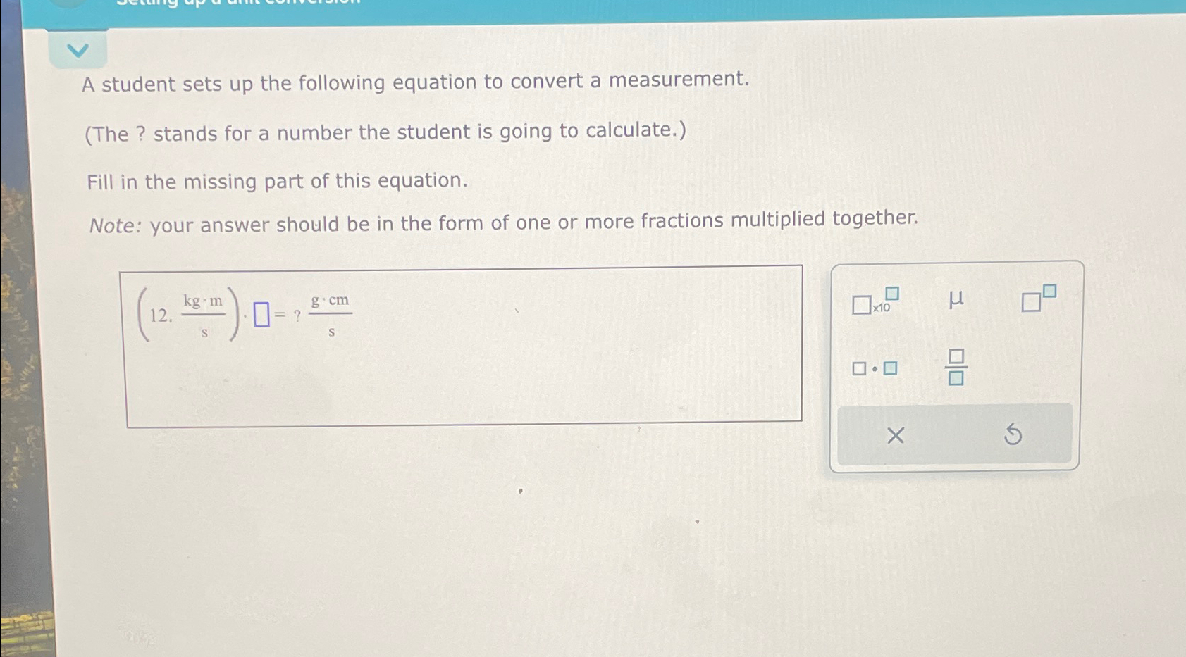 Solved A student sets up the following equation to convert a | Chegg.com