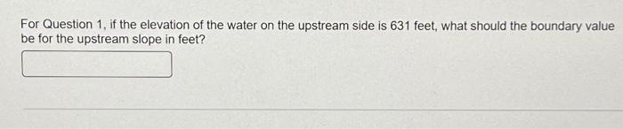 Solved For Question 1, if the elevation of the water on the | Chegg.com